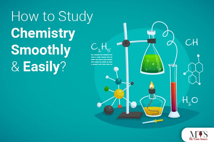 How to Study Chemistry Smoothly and Easily?