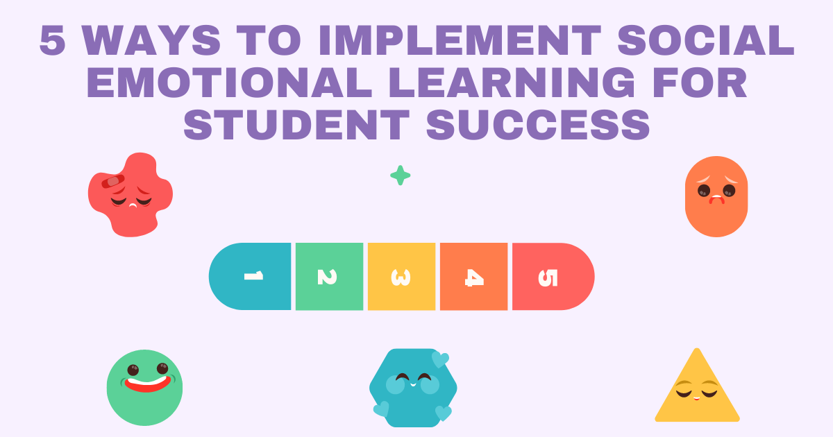 5 Ways to Implement Social Emotional Learning for Student Success | MTS ...